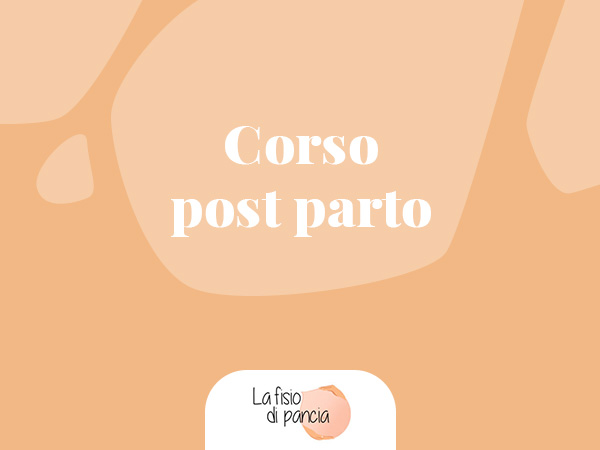 Corso post-parto - La Fisio di Pancia. Fisioterapia riabilitativa per ...